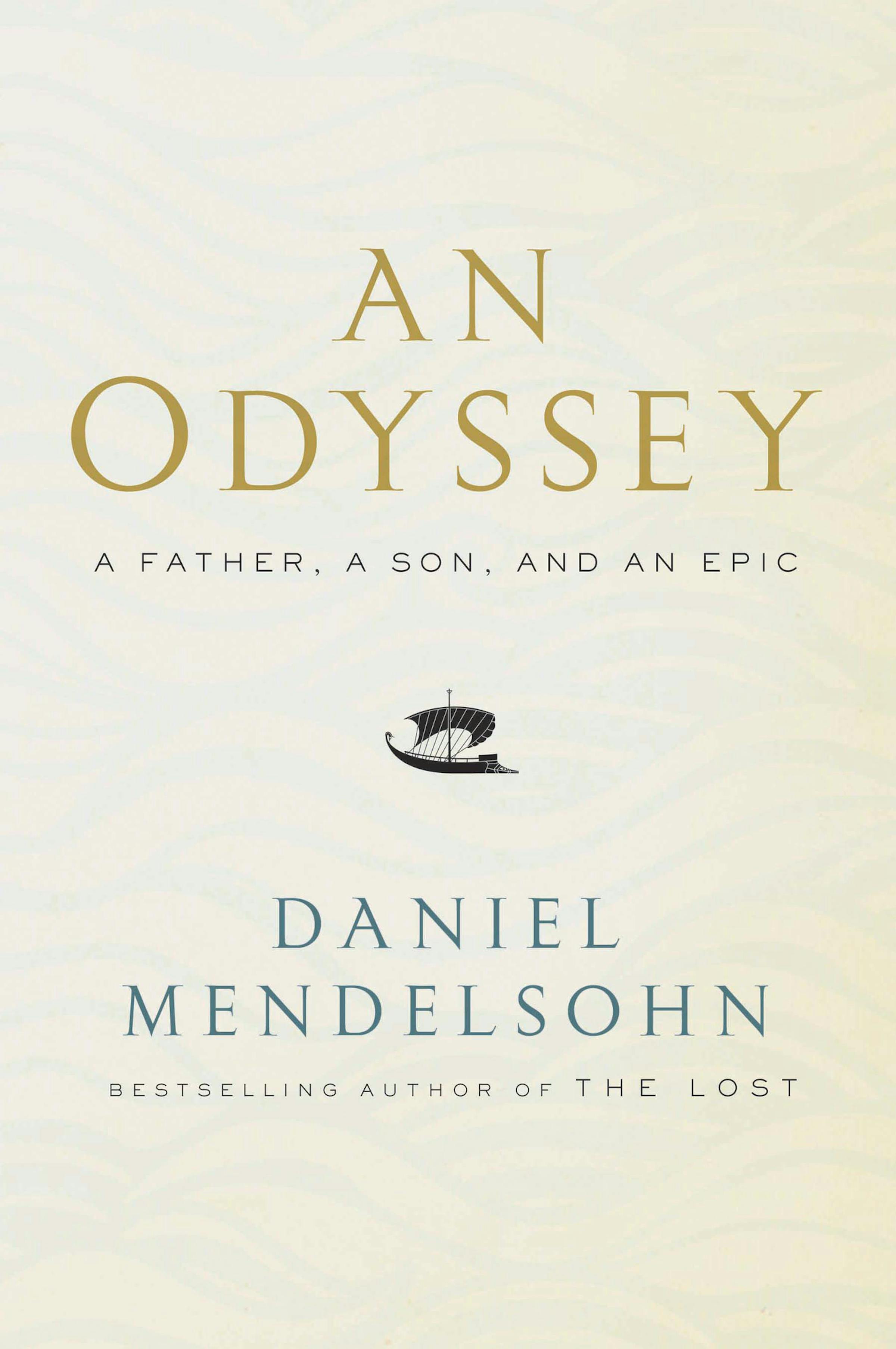 Review: 'An Odyssey: A Father, a Son, and an Epic,' by Daniel Mendelsohn