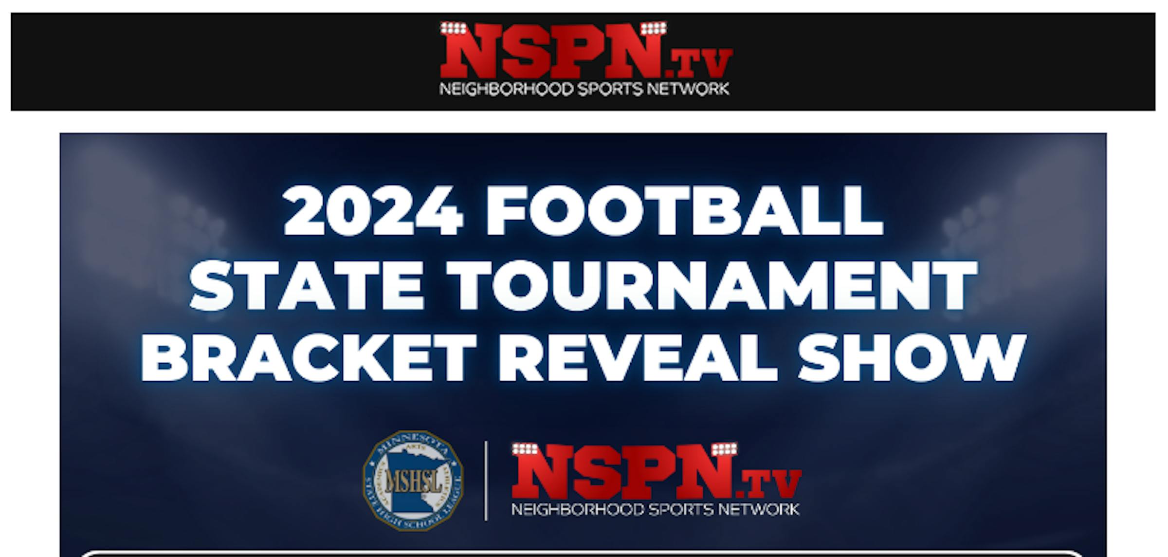 Watch live to NSPN.tv's exclusive 2024 MN high school football state tournament bracket reveal show