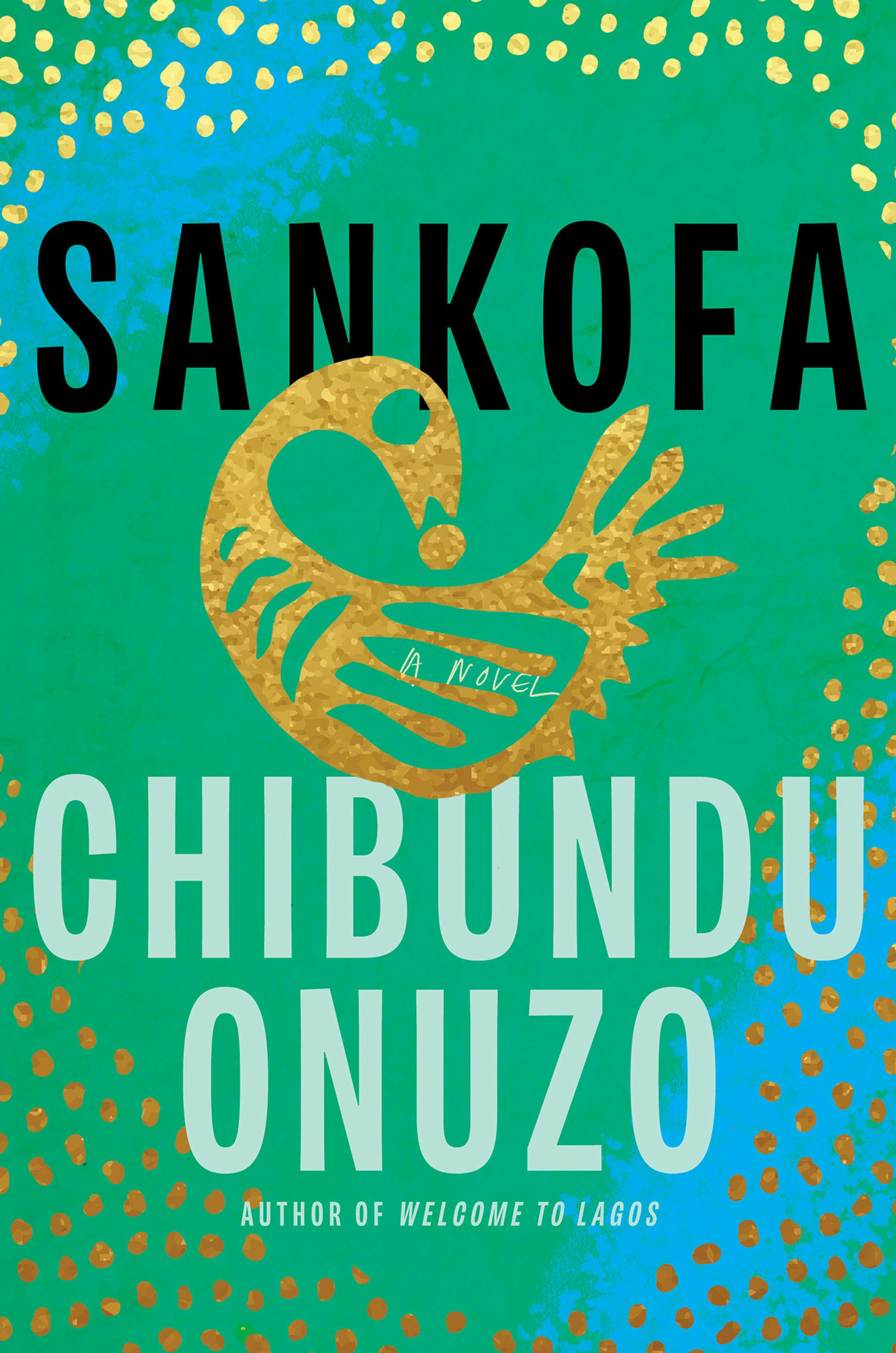 Review: 'Sankofa,' by Chibundu Onuzo
