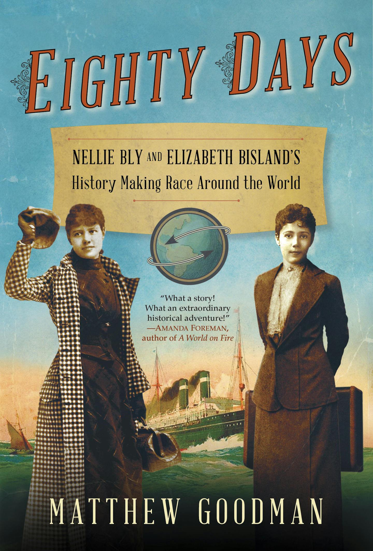 Book review: 'Eighty Days: Nellie Bly and Elizabeth Bisland's History ...